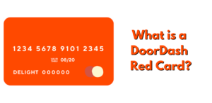 What is a DoorDash Red Card? - Things you must KNOW!